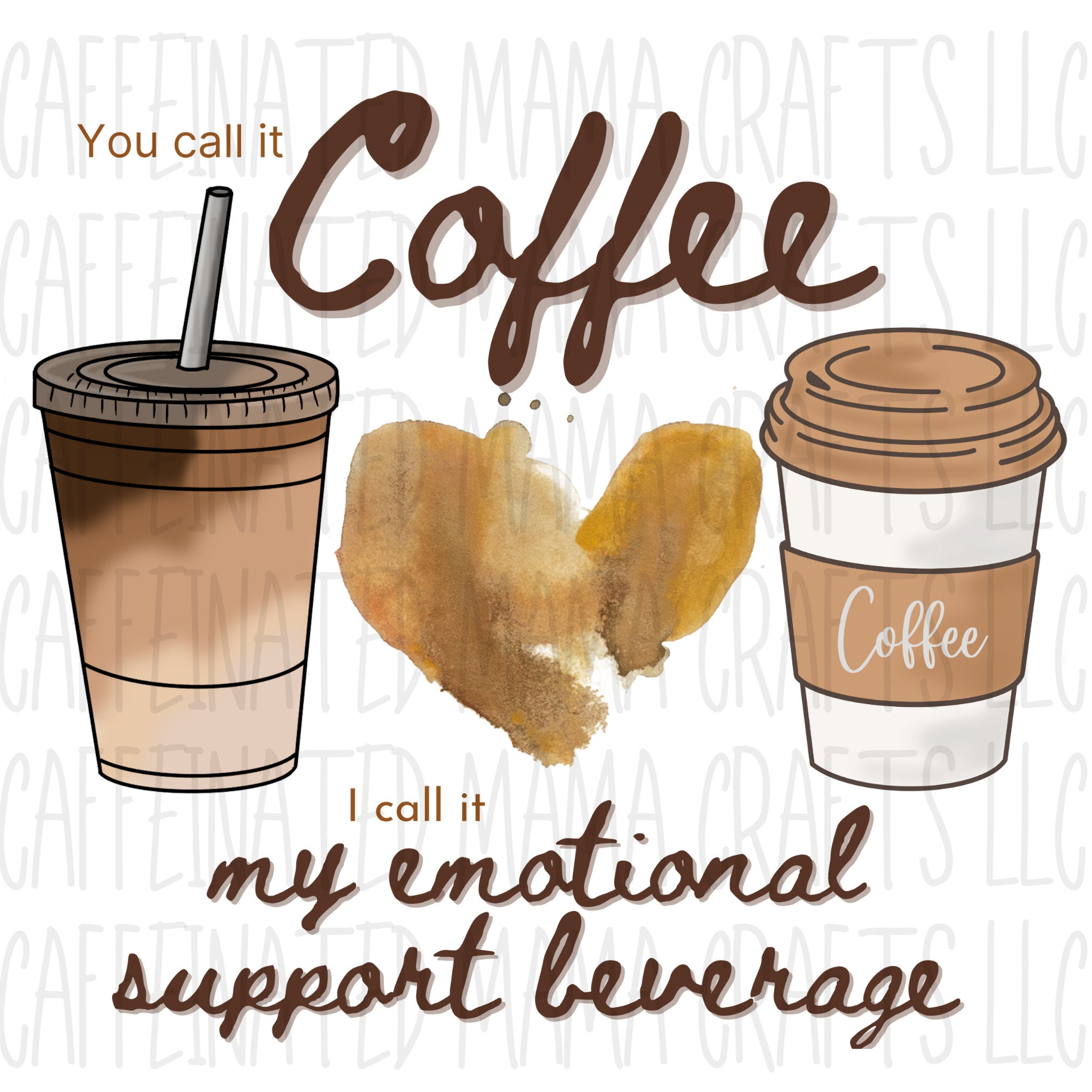 Coffee My Emotional Support Beverage, PNG, Sublimation Design, Digital ...
