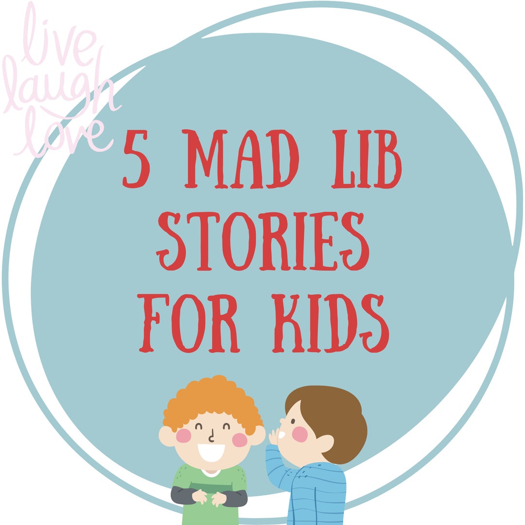 3-mad Lib Game for Kids, Funny Fill in the Blank Stories for Kids ...