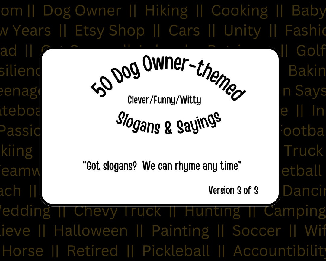 Dog Owner V3 Slogansavvy Slogans Funny Witty Dog Dog Owner Gift Dog ...