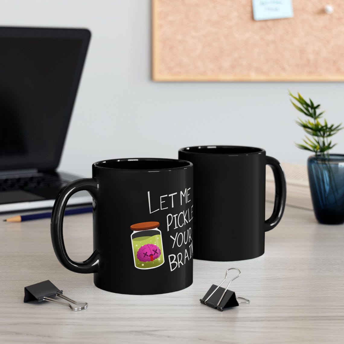 Brew Some Dark Humor With Our "let Me Pickle Your Brain" 11oz Black Mug ...