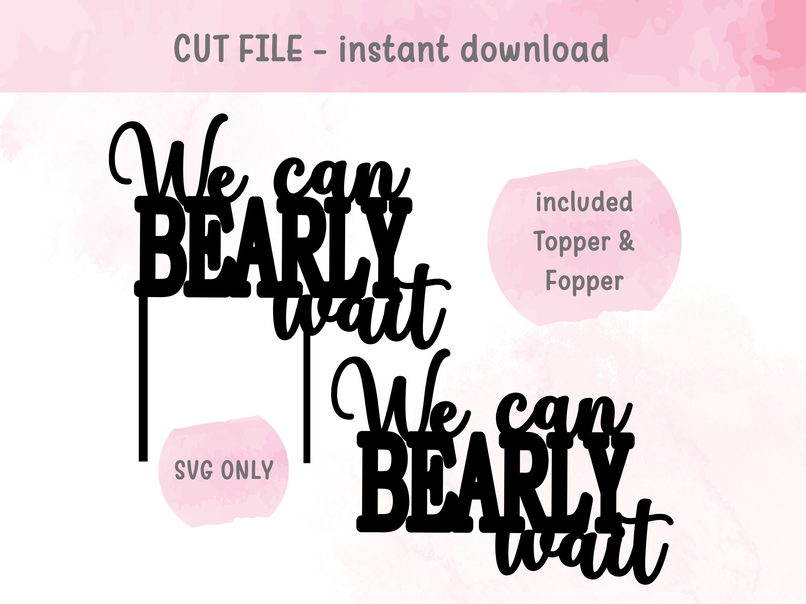 We Can Bearly Wait Cake Topper/fopper SVG Only Gender Reveal Cake ...