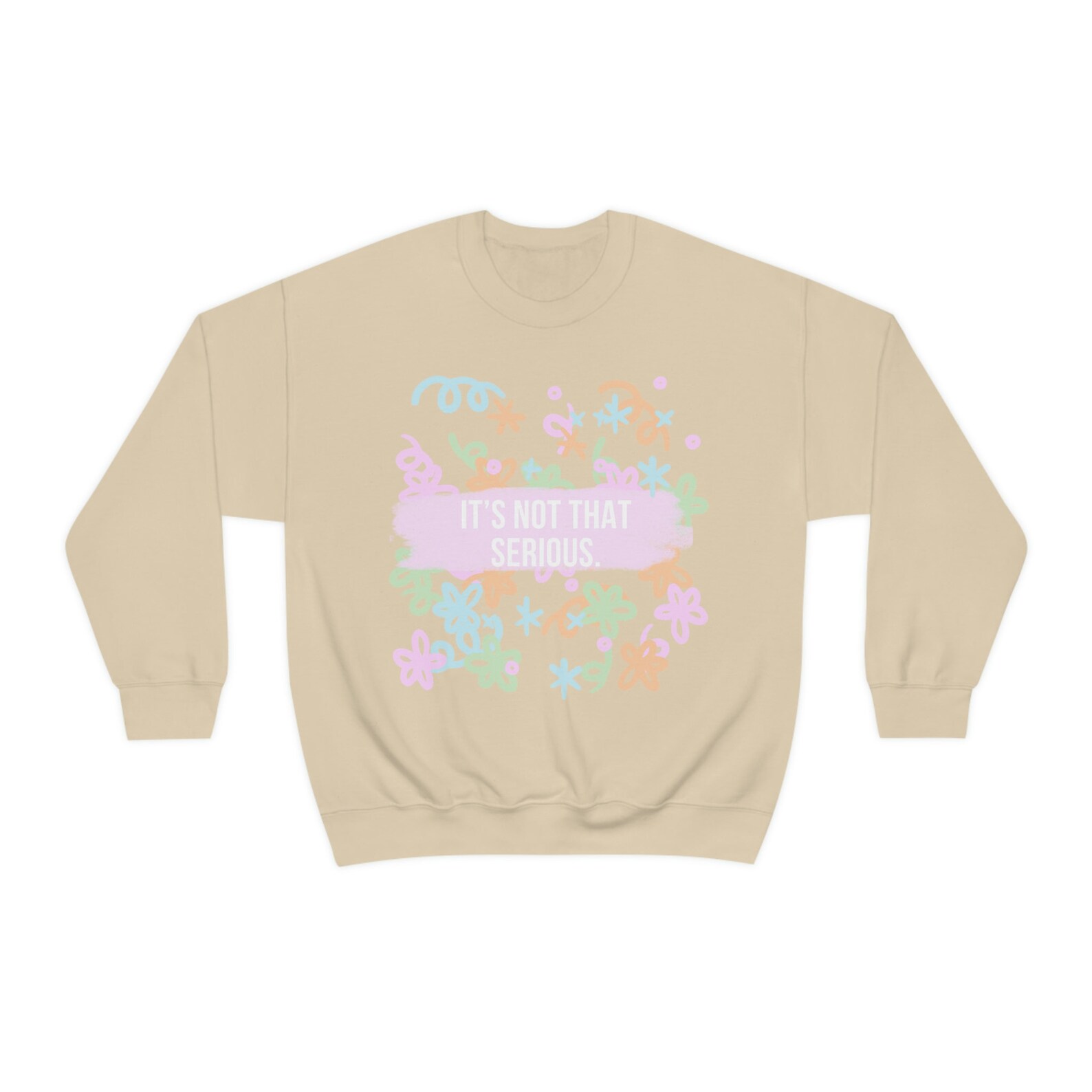 Its Not That Serious Quote Crewneck Sweatshirt - Etsy