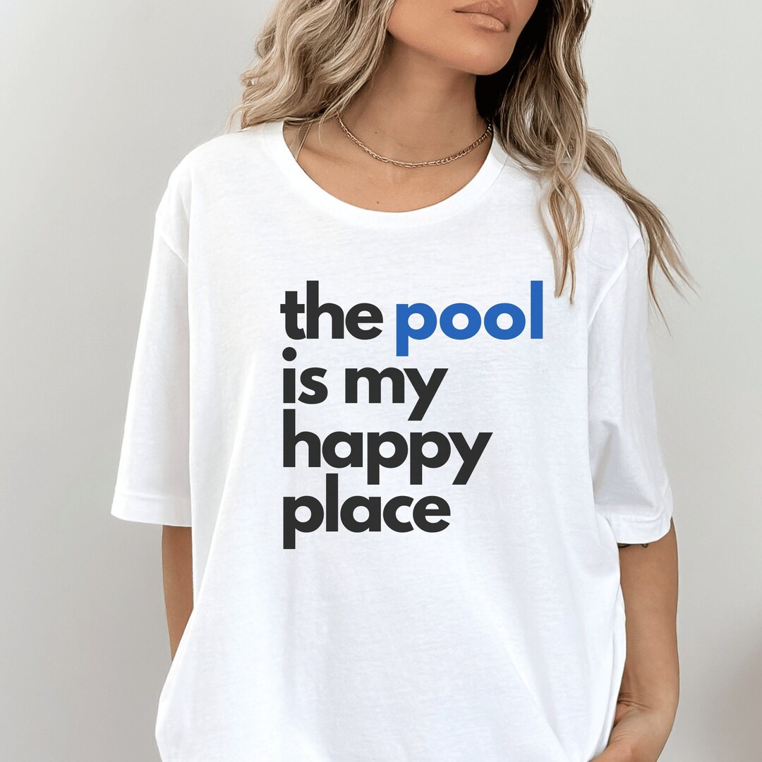 Pool Swimming Shirt, Pool is My Happy Place, Swim Meet, Swim Team, Swim ...