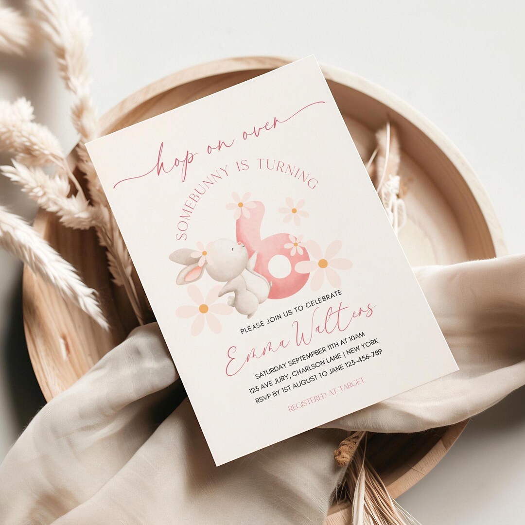 Pink Somebunny is Turning 6 Invitation Template, Easter Sixth Birthday ...