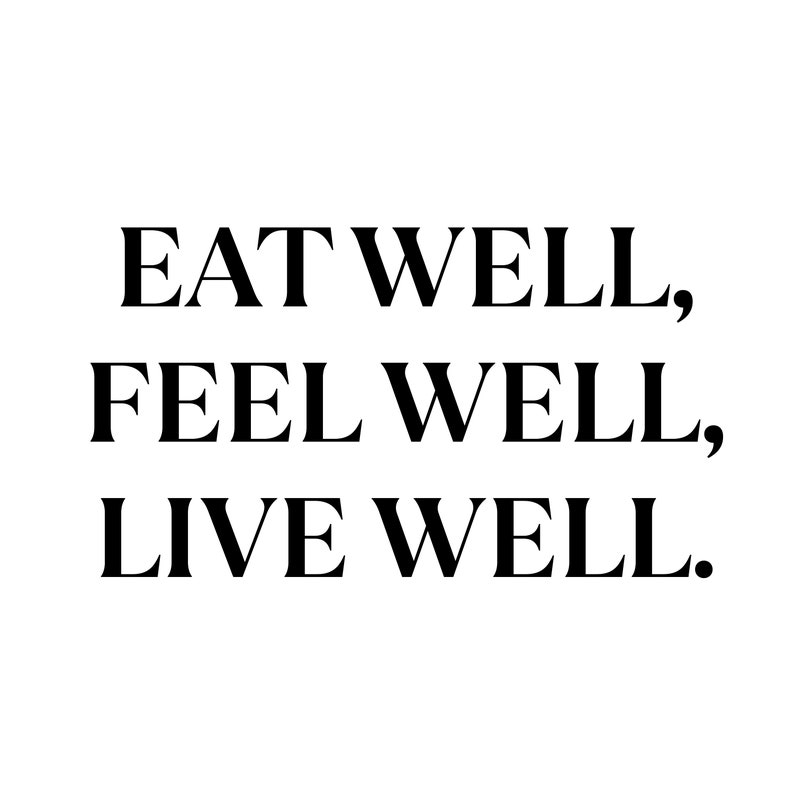 Eat Well, Feel Well, Live Well Svg | Digital Download | Eat Well ...