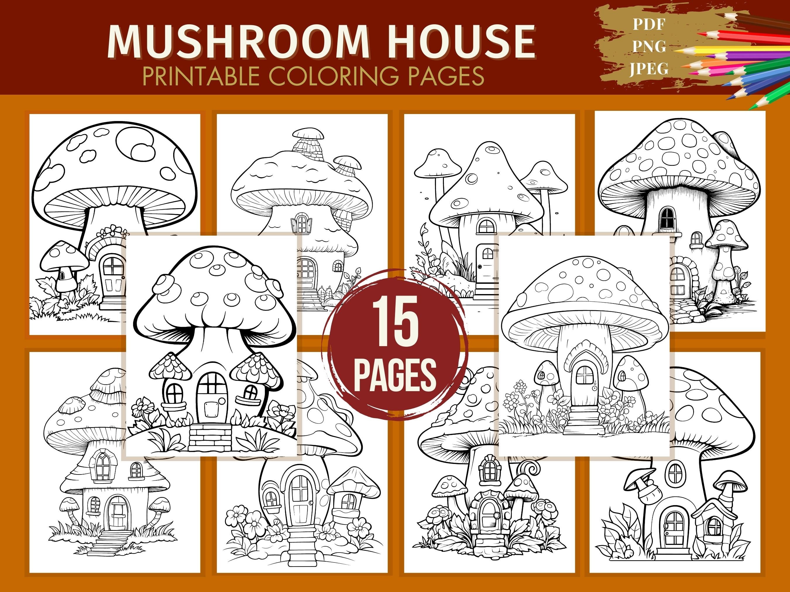 Mushroom House Coloring Page, 15 Printable Fantasy Enchanted Mushroom ...
