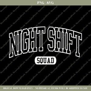 Night Shift | Night Shift Squad SVG & PNG - Etsy