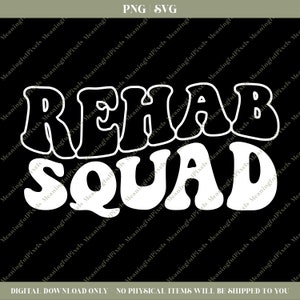 Rehab Squad SVG & PNG - Etsy
