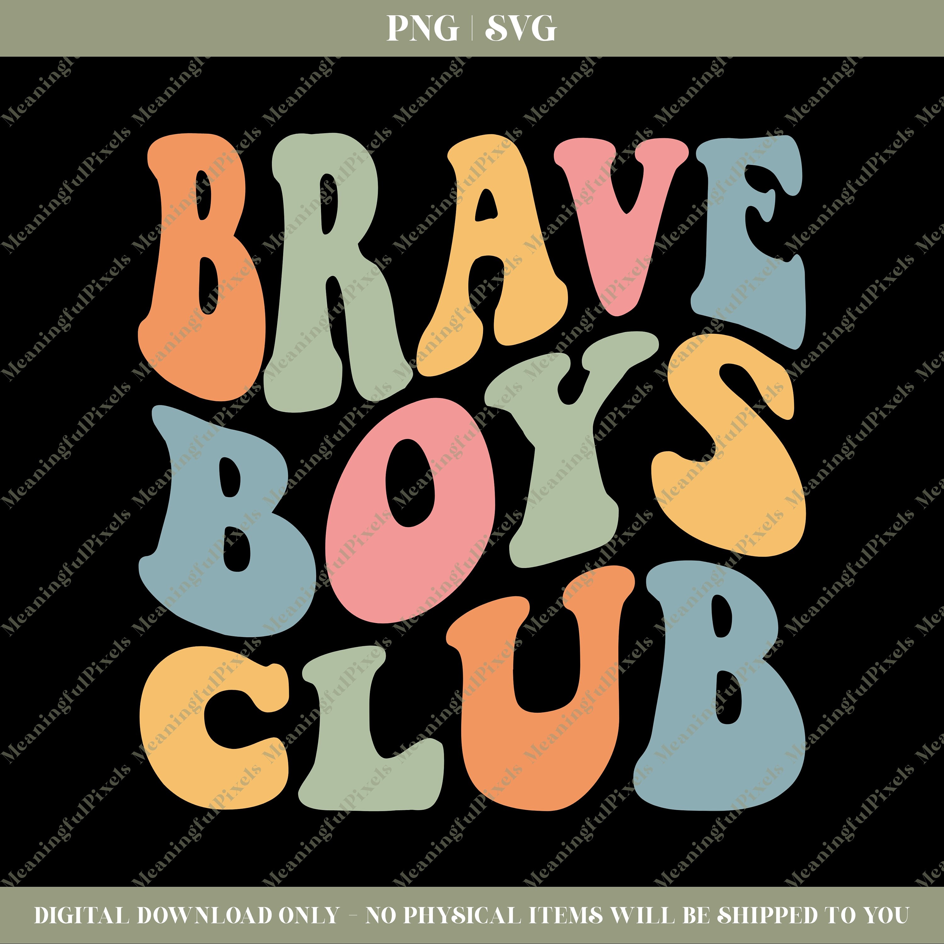 Brave Boys Club SVG & PNG - Etsy
