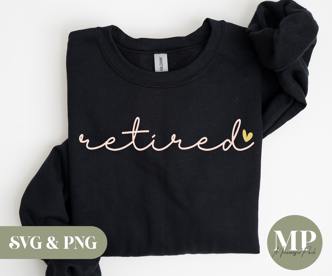 Retired Retirement SVG & PNG - Etsy