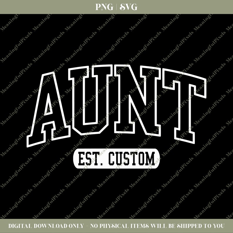Aunt Est. Custom Aunt SVG & PNG - Etsy