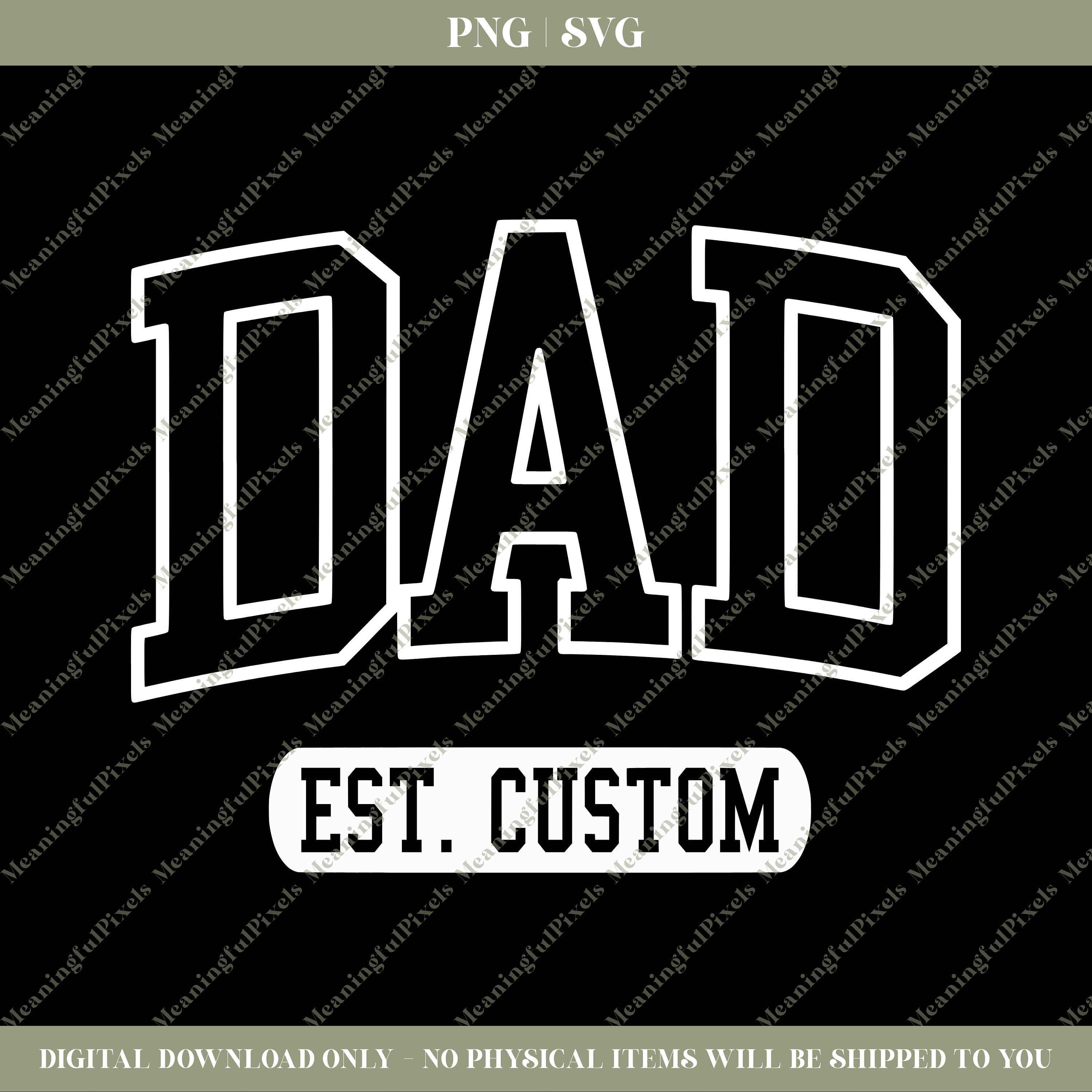 Dad Est. Custom Dad SVG & PNG - Etsy