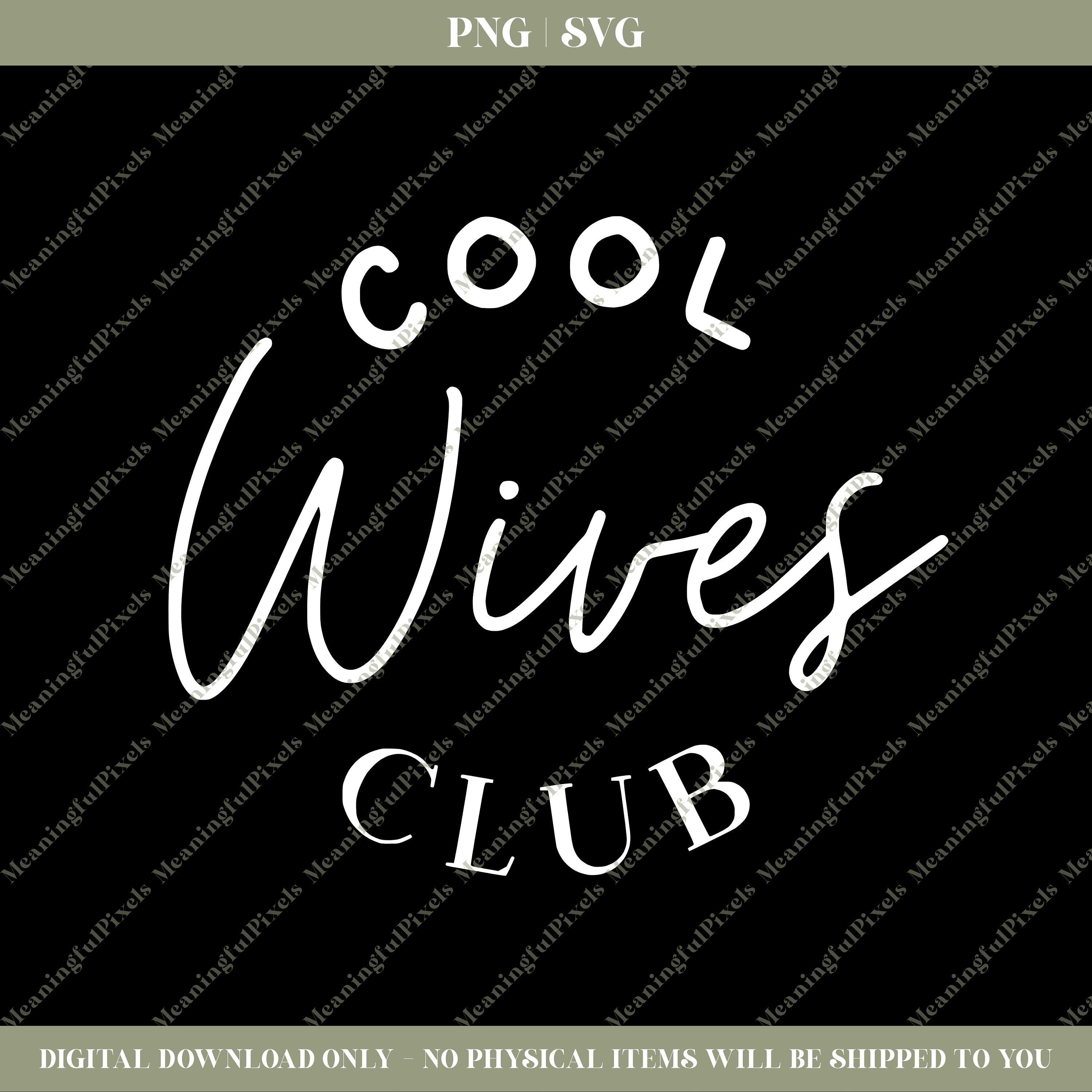 Cool Wives Club | Wife SVG & PNG - Etsy