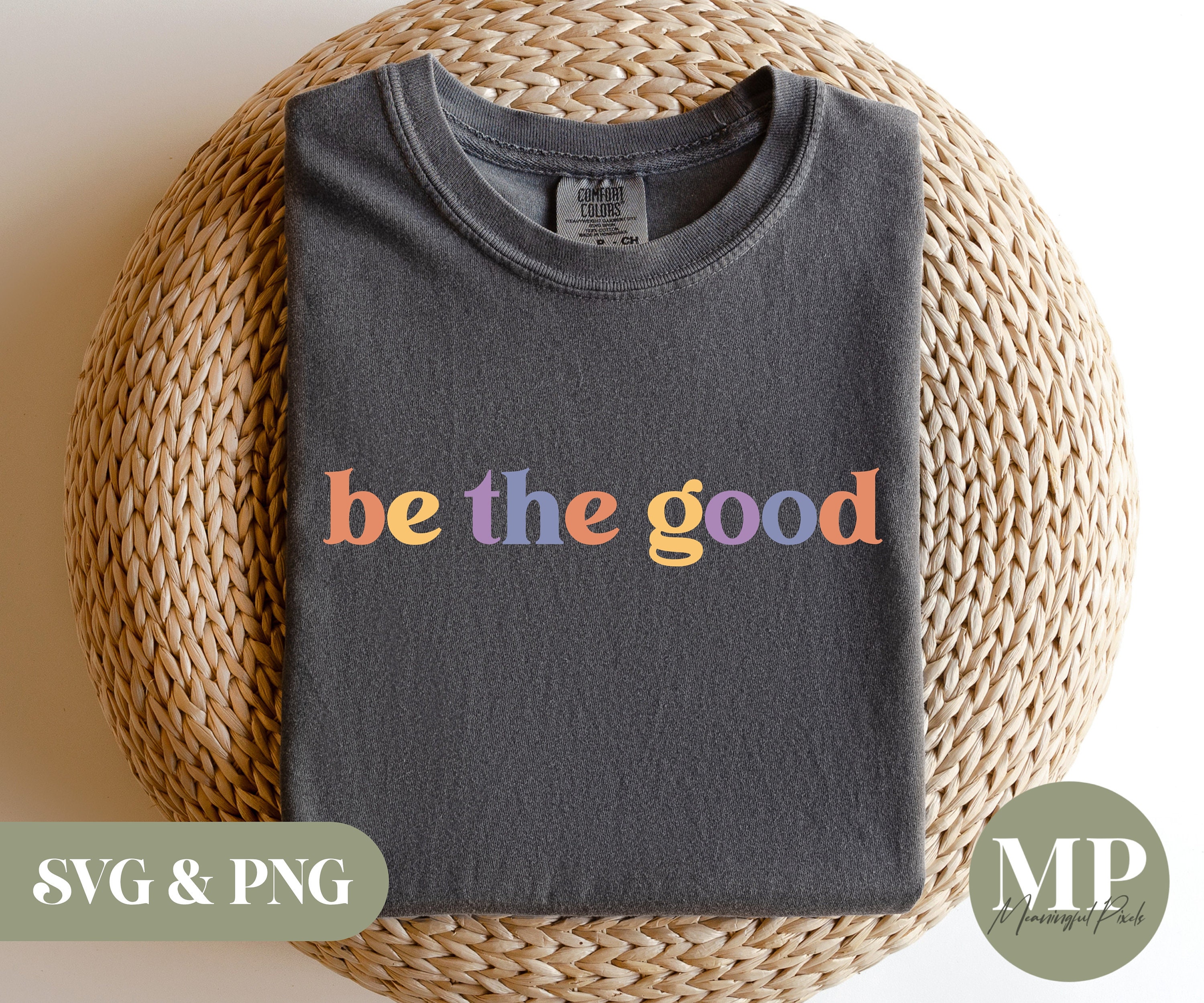 Be the Good SVG & PNG - Etsy