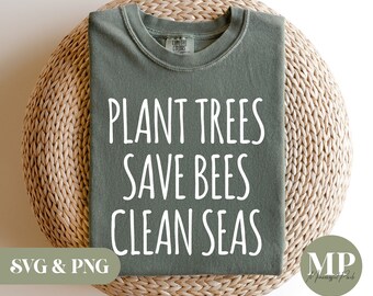 Save the Bees Plant More Trees Save Our Seas Nature EARTH DAY SVG, Png ...