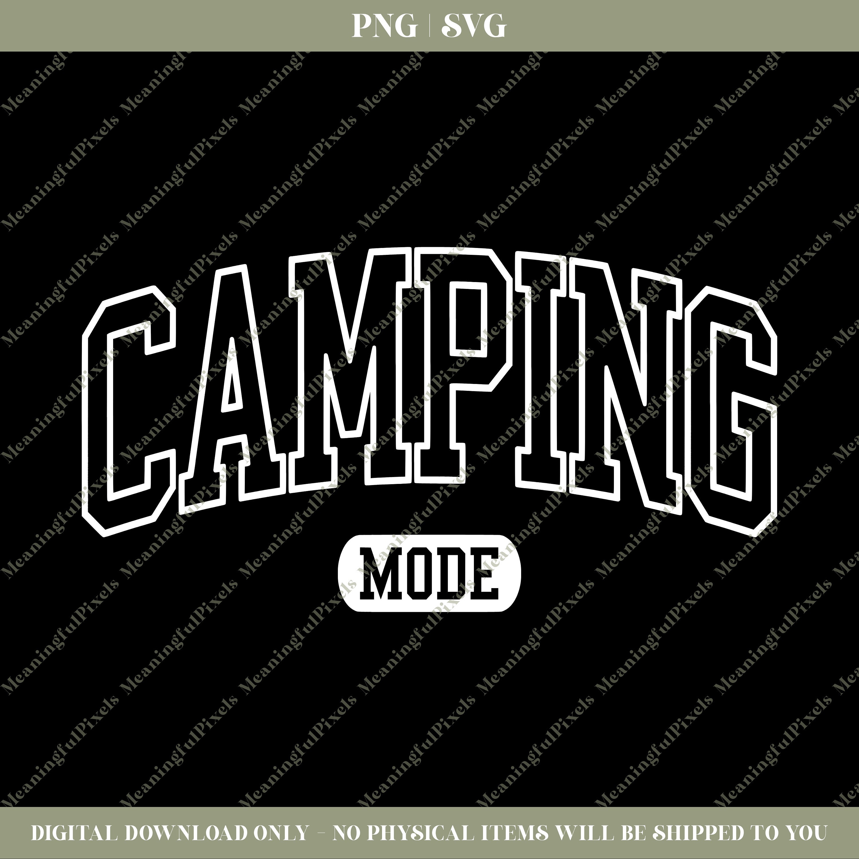 Camping Mode Camping SVG & PNG - Etsy