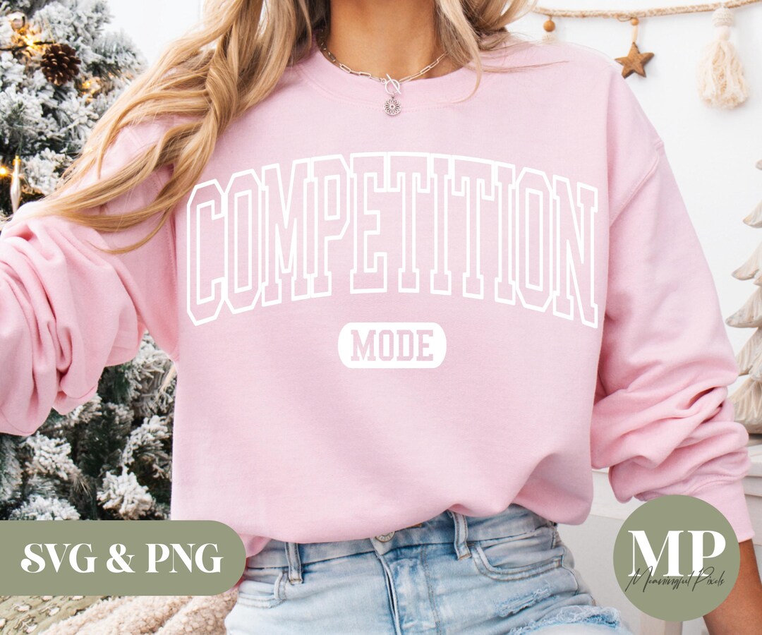 Competition Mode | Dance/cheerleading/cheer SVG & PNG - Etsy
