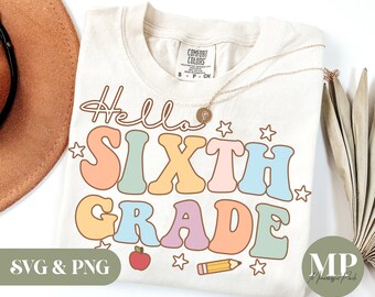 Sixth Grade SVG, 6th Grade Svg, 6th Grade PNG, 6th Grade Digital File ...