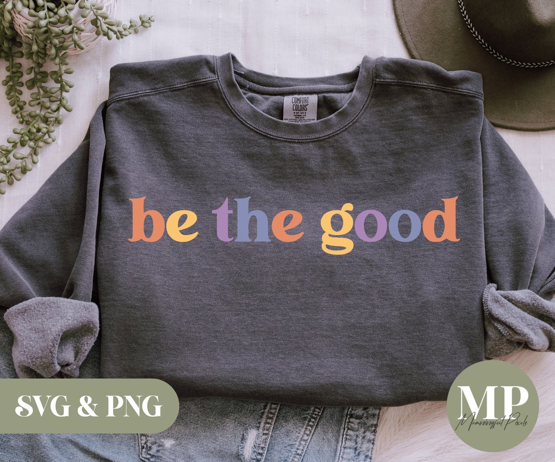 Be the Good SVG & PNG - Etsy