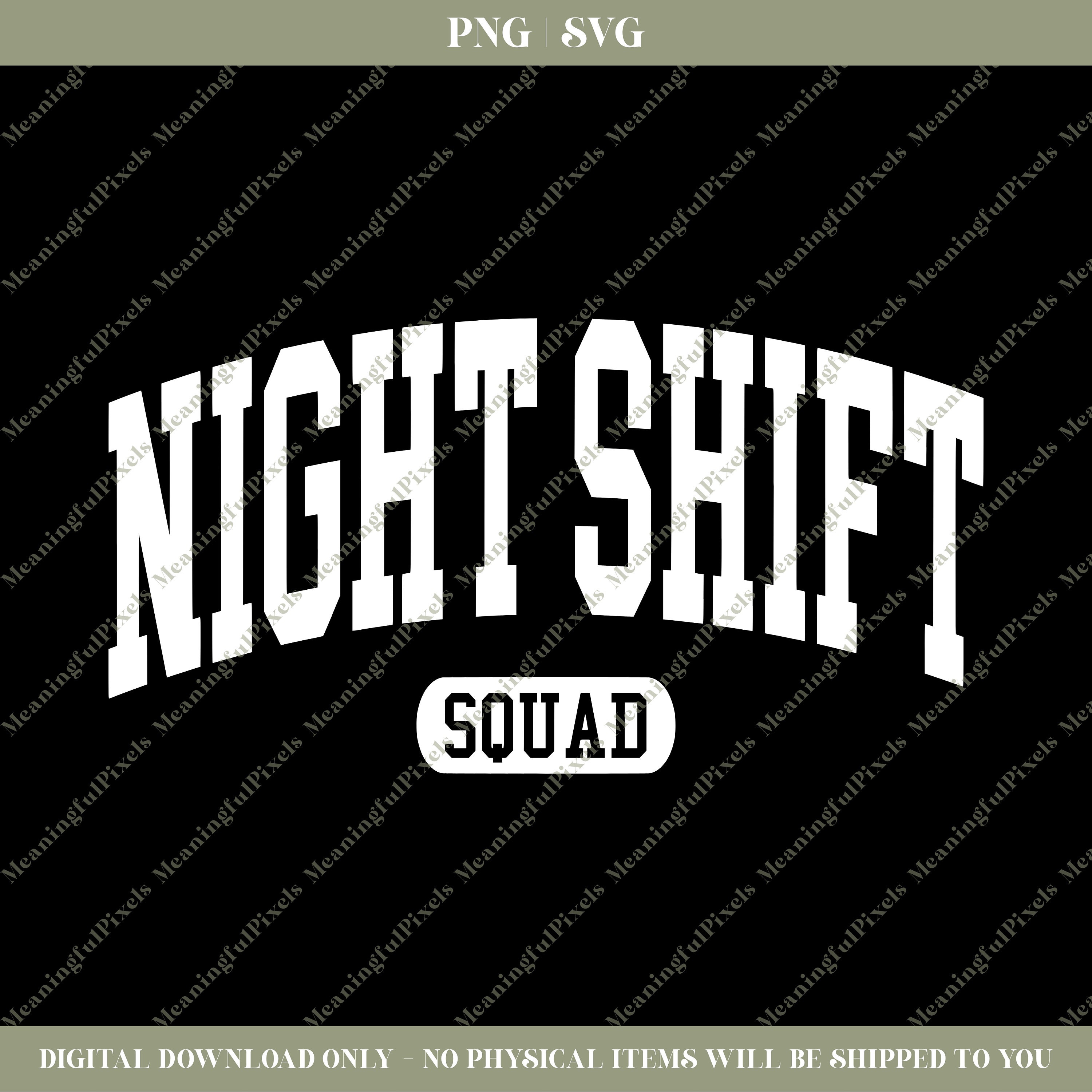 Night Shift Squad SVG & PNG - Etsy
