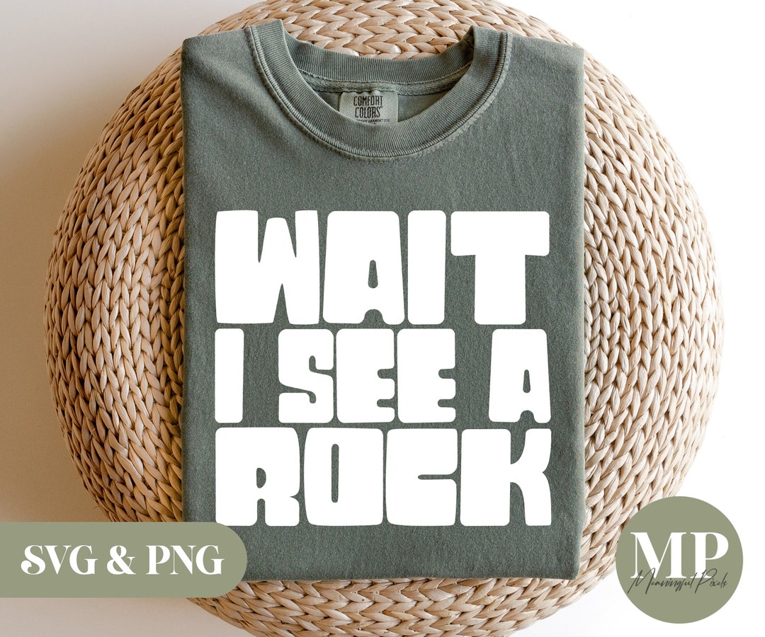 Wait I See A Rock | Funny Rock Prospecting/mineralogist/geologist SVG ...