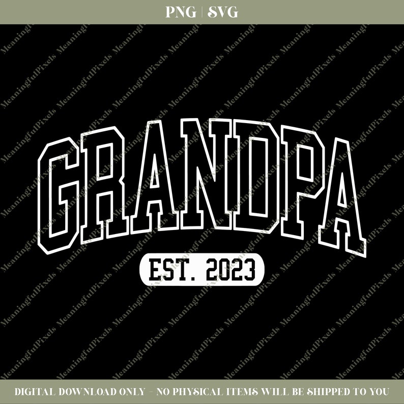 Grandpa Est 2023 Svg And Png Etsy