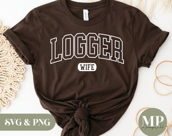 Loggers Wife Svg, Logging Life, Wife of Logger, Timber, Digital File ...
