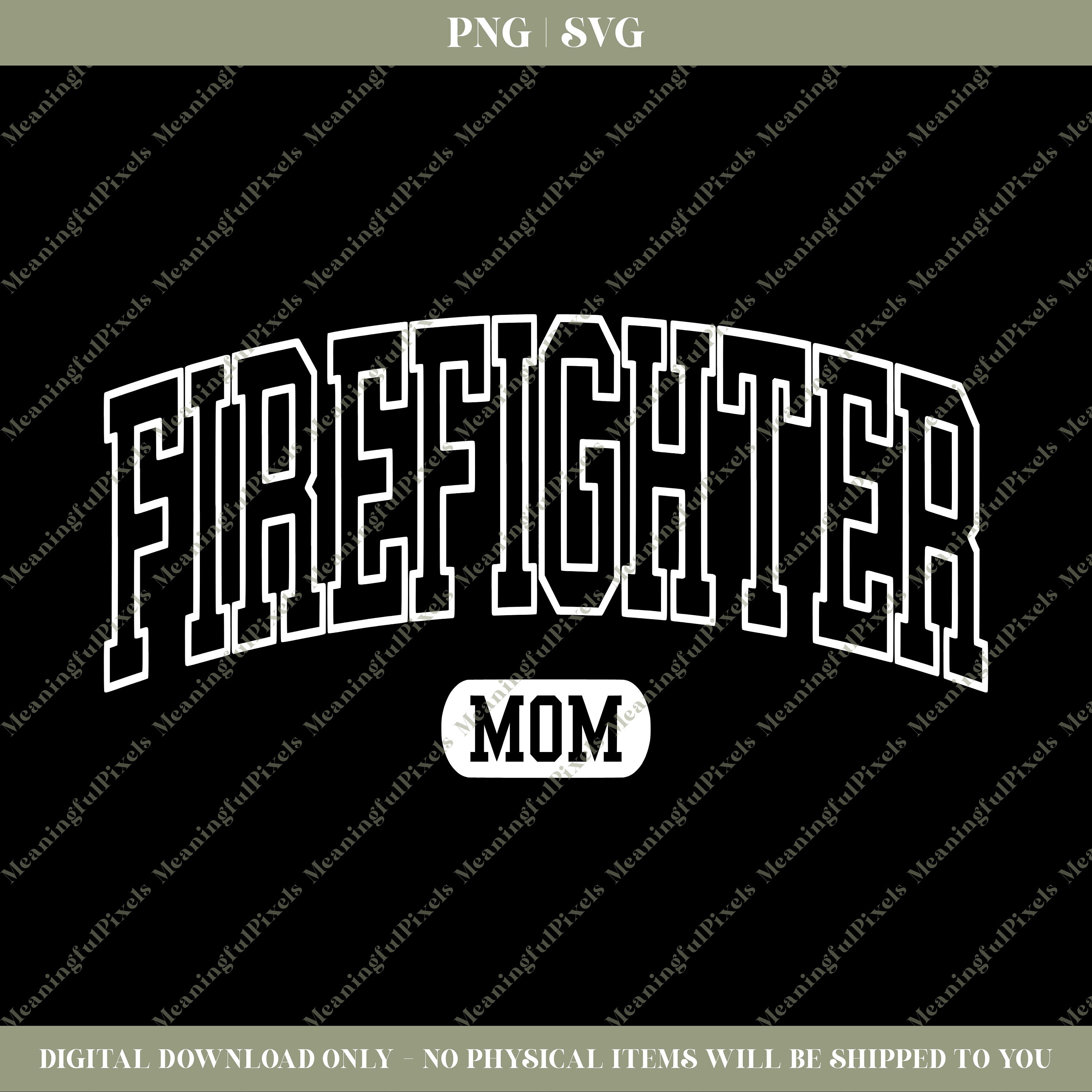 Firefighter Mom SVG & PNG - Etsy