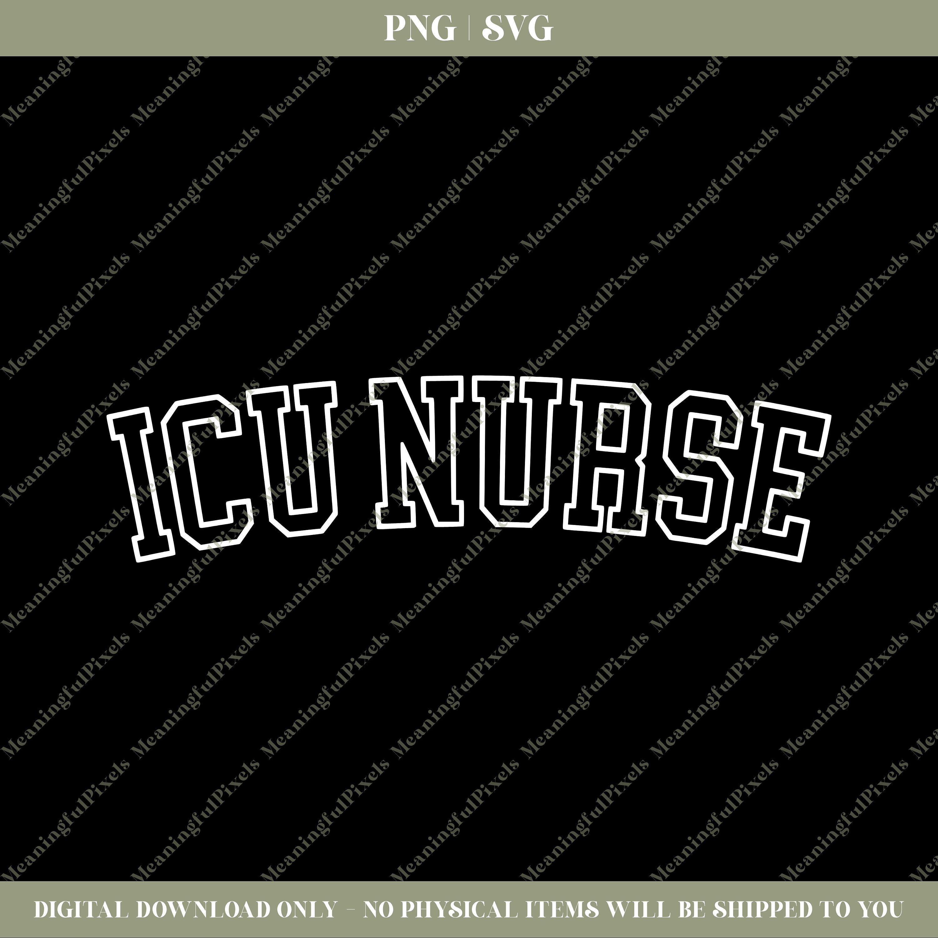 ICU Nurse Intensive Care Unit Nurse SVG & PNG - Etsy