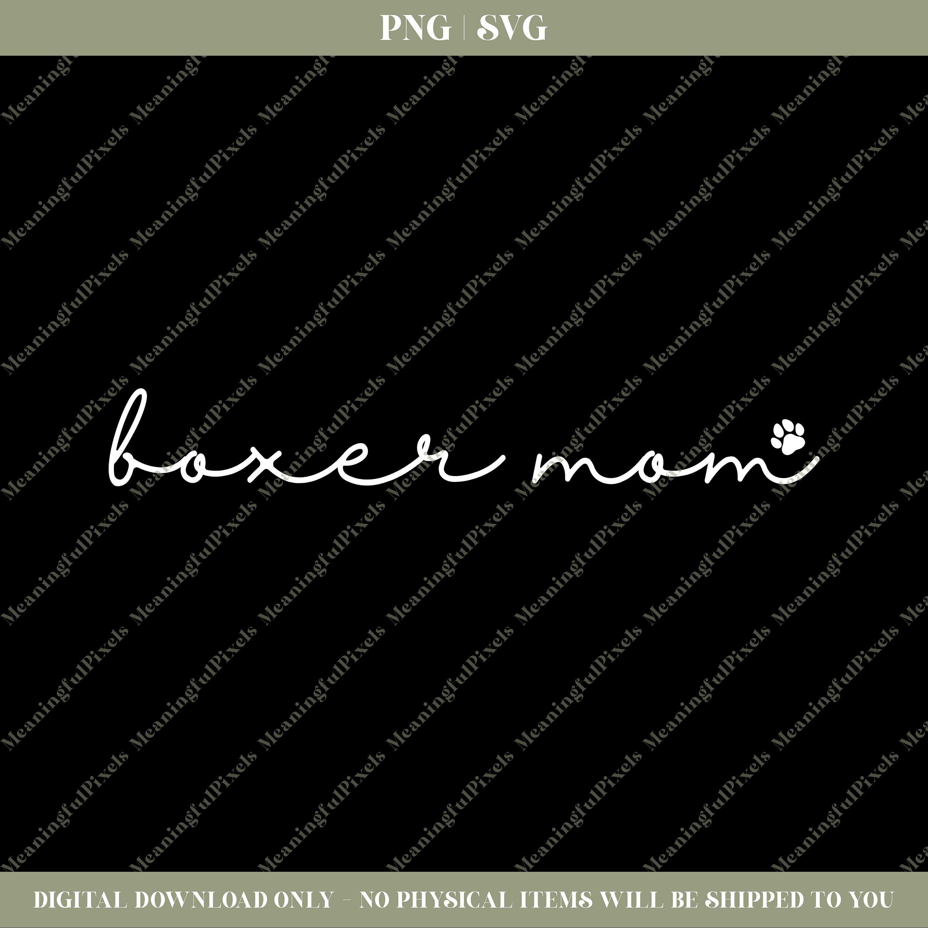 Boxer Mom | Boxer SVG & PNG - Etsy