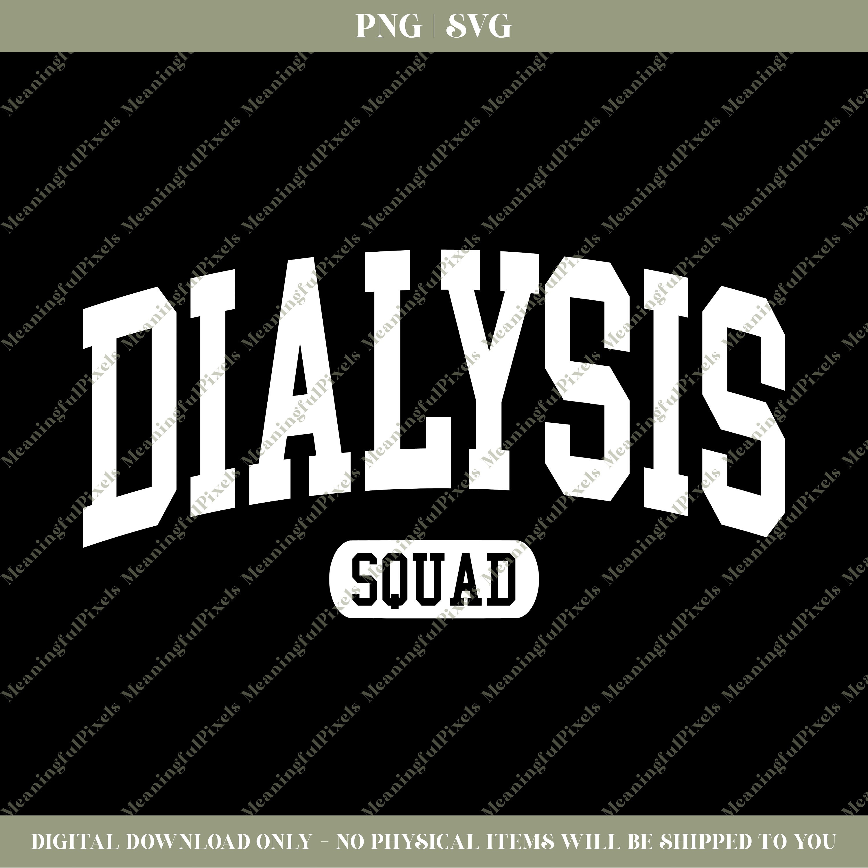 Dialysis Squad SVG & PNG - Etsy