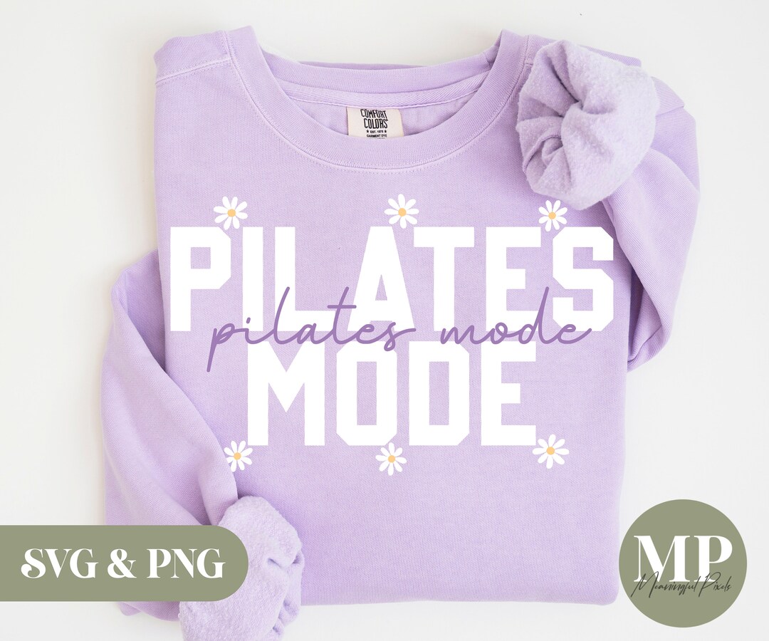 Pilates Mode | Pilates SVG & PNG - Etsy