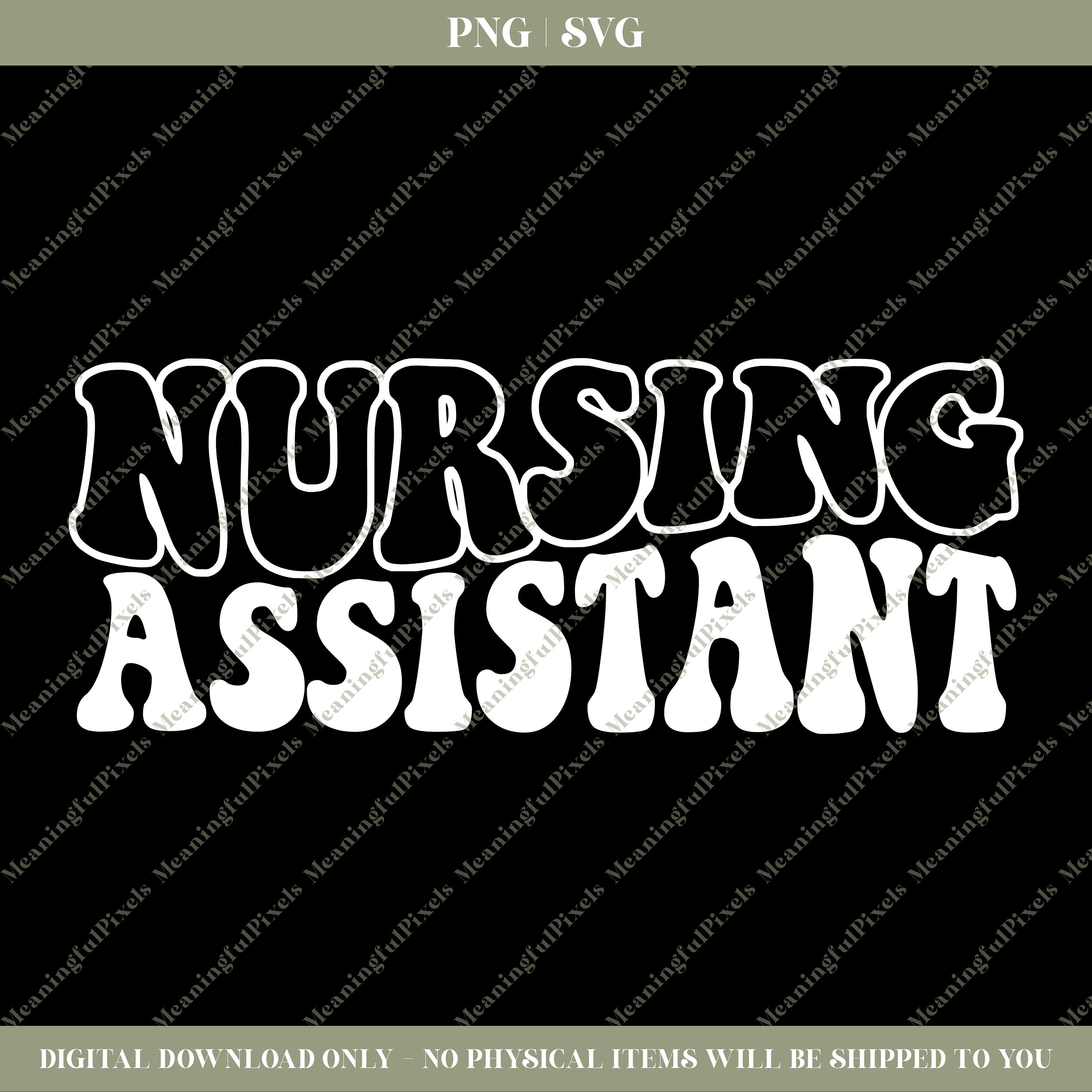 Nursing Assistant SVG & PNG - Etsy UK