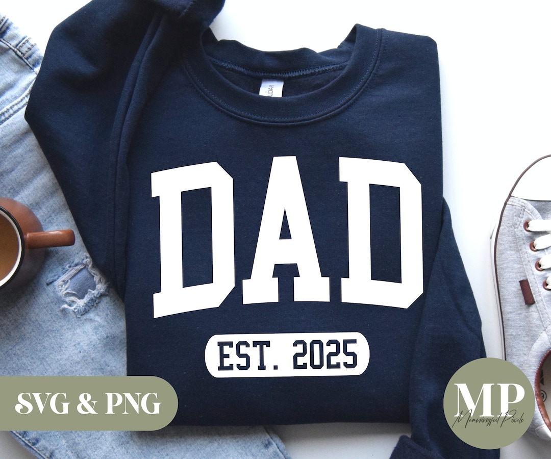 Dad Est. 2025 SVG & PNG - Etsy