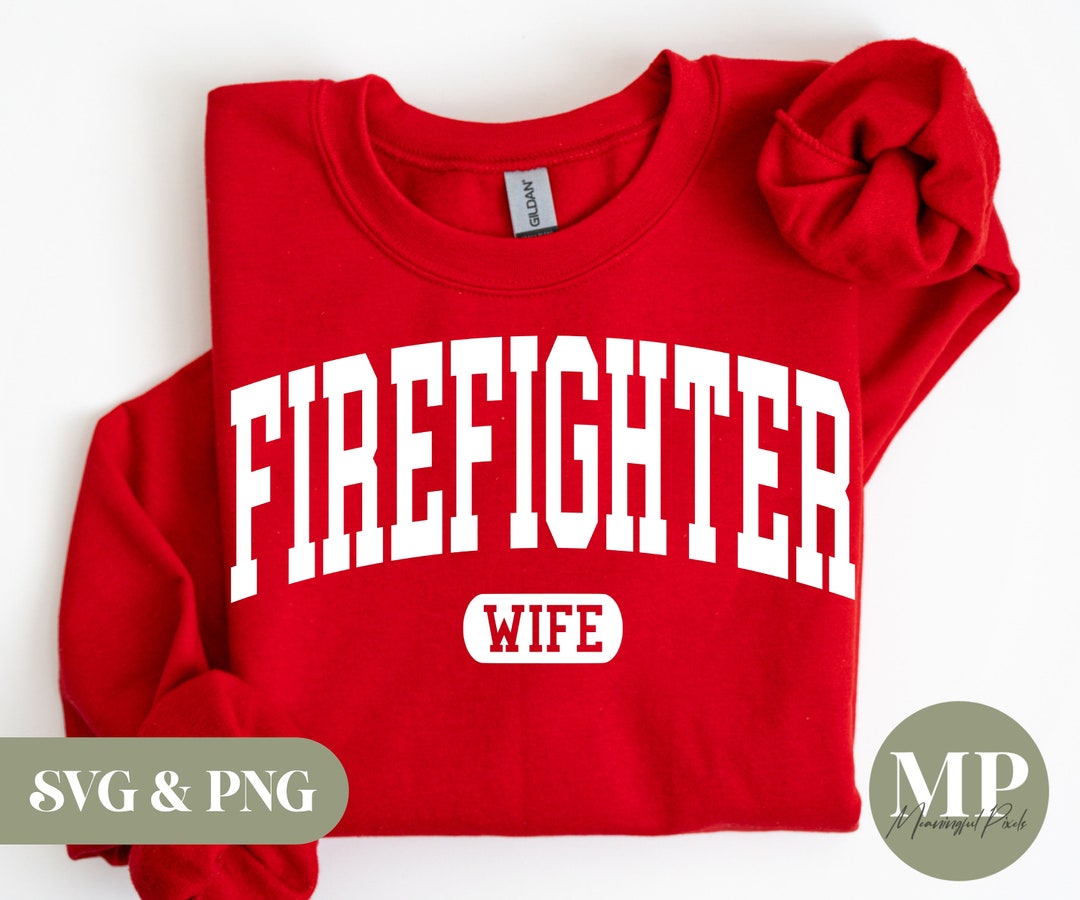 Firefighter Wife Svg And Png Etsy