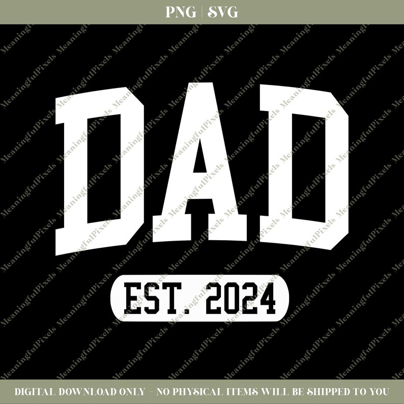 Dad Est. 2024 SVG & PNG - Etsy
