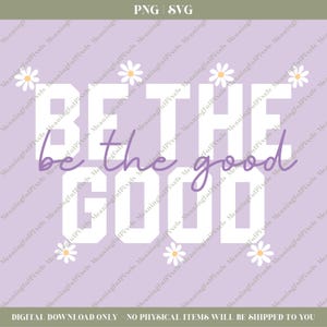 Be the Good SVG & PNG - Etsy