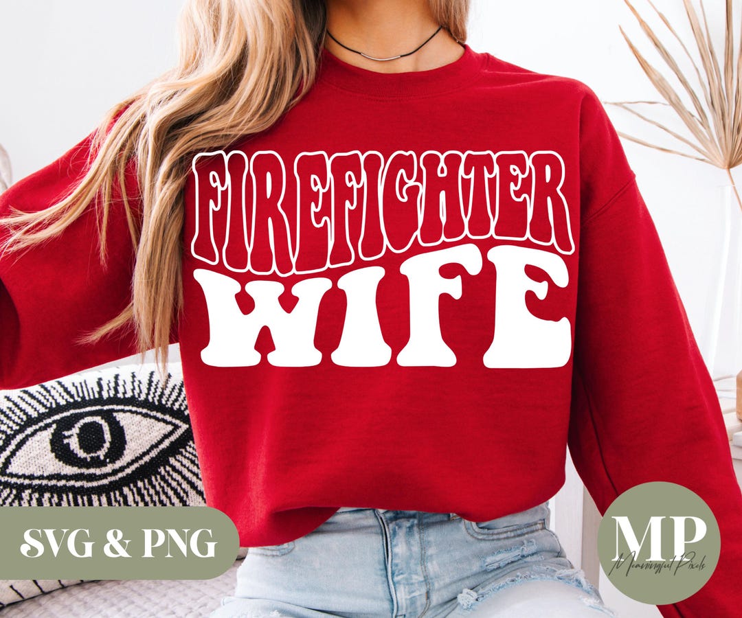 Firefighter Wife SVG & PNG - Etsy