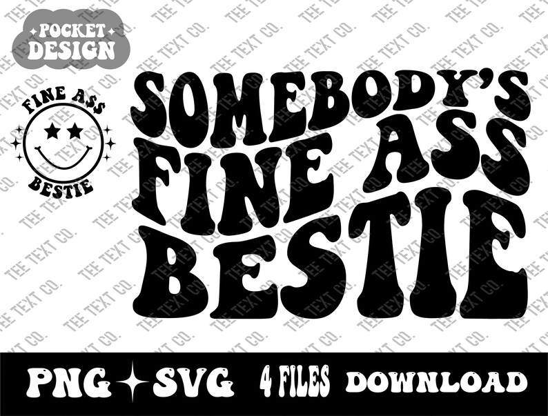 Somebodys Fine Ass Bestie Svg Fine Ass Bestie Png Funny Girl Best Friend Svg Friend T Etsy