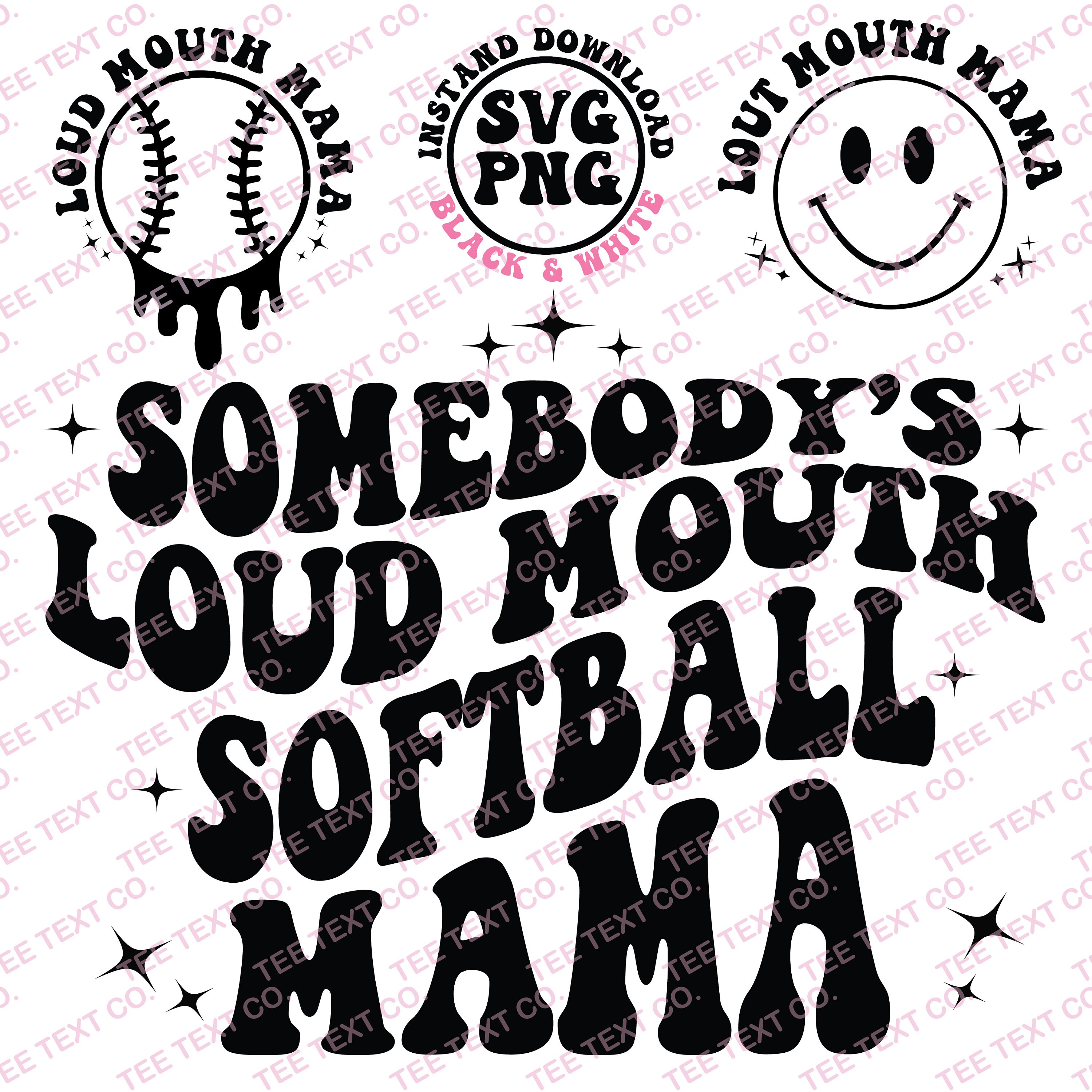 Somebodys Loud Mouth Softball Mama Svg Melting Smile Png Loud Mouth
