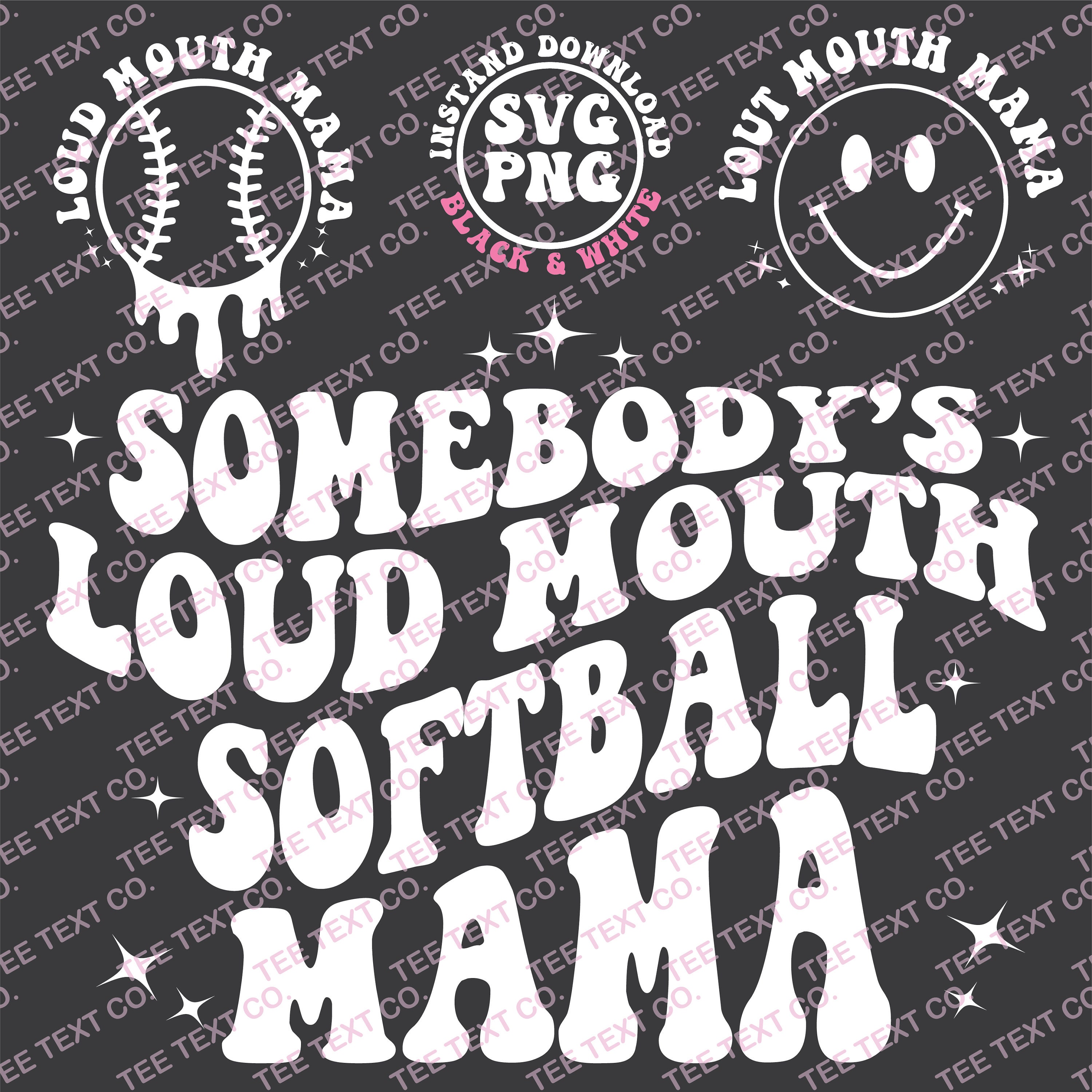 Somebodys Loud Mouth Softball Mama Svg Melting Smile Png Loud Mouth