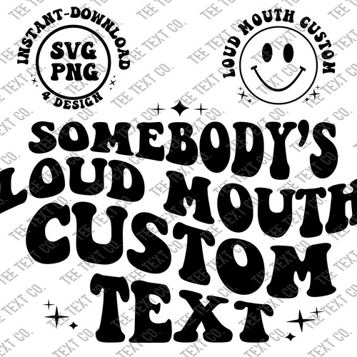 Somebody's Loud Mouth Custom Png Somebody's Loud - Etsy