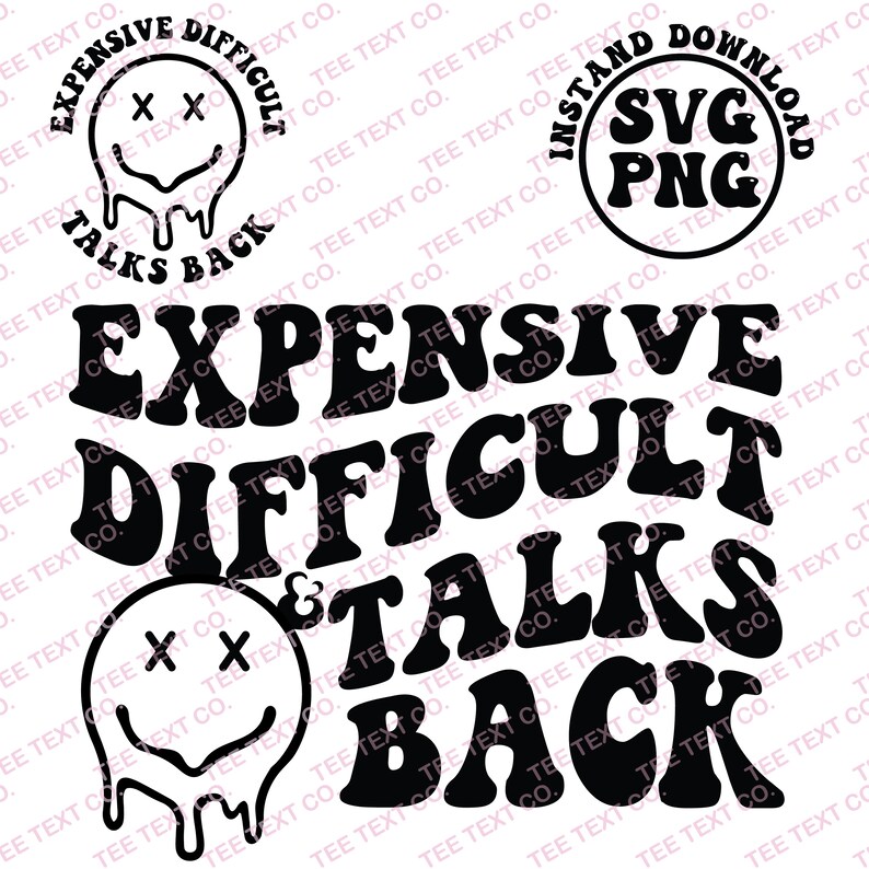 Expensive Difficult and Talks Back Svg, Expensive and Difficult Png ...