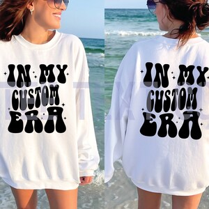 In My Custom Era SVG PNG, in My Era Svg, in My Era Png, Personalized in ...