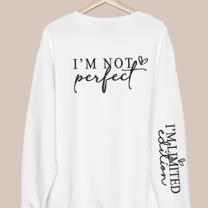 I'm Not Perfect I'm Limited Edition Machine Embroidery Design. 8-7 ...