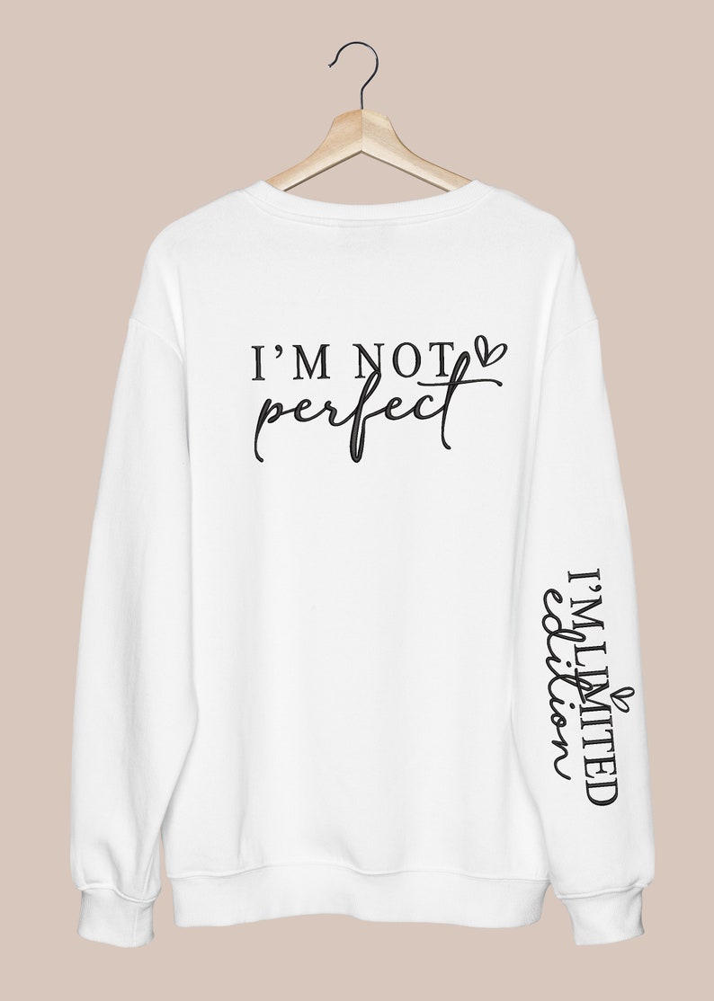 I'm Not Perfect I'm Limited Edition Machine Embroidery Design. 8-7 ...