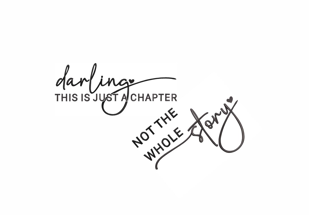 Darling This is Just A Chapter Machine Embroidery Design. 7 Sizes ...