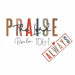 Praise the Lord Machine Embroidery Design (2 Design). 7 Sizes ...