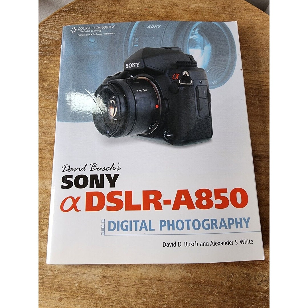 David Busch's Sony Alpha DSLR-A850 Guide to Digital Photography EUC - Etsy
