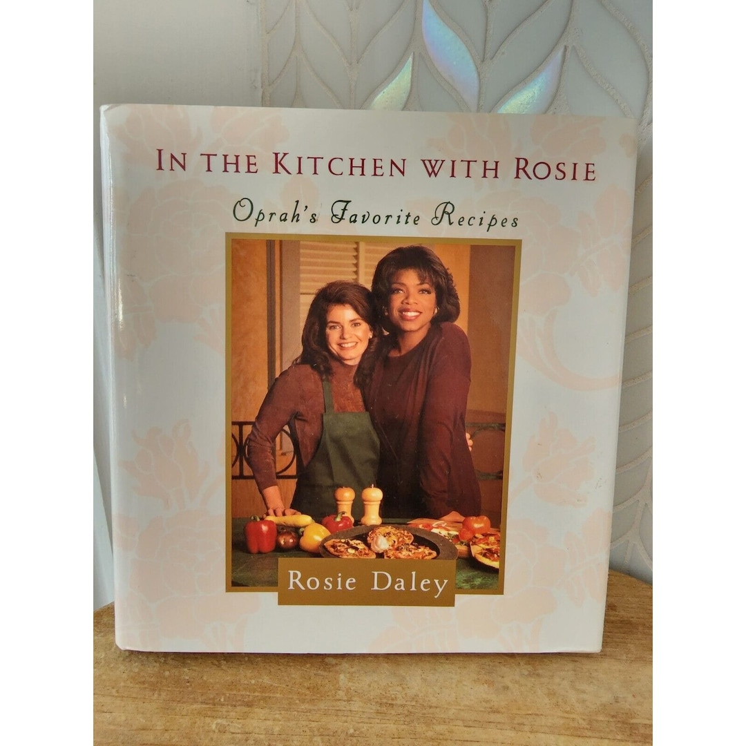 In the Kitchen With Rosie: Oprah's Favorite Recipes - Hardcover - VERY ...